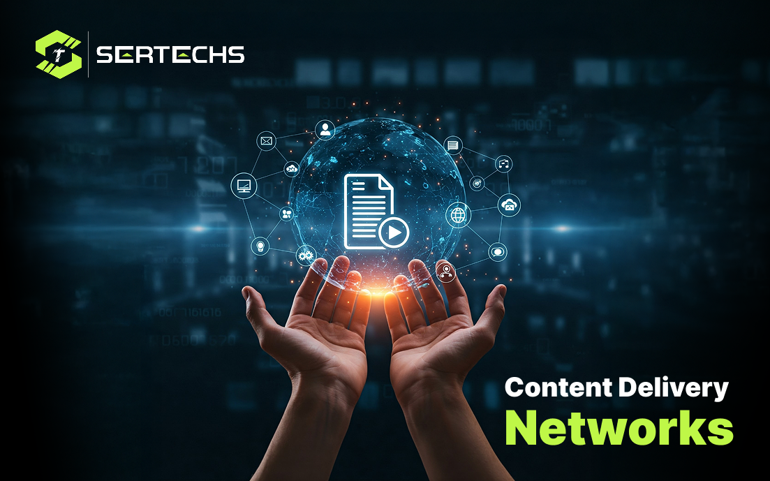 Content Delivery Networks - Sertechs